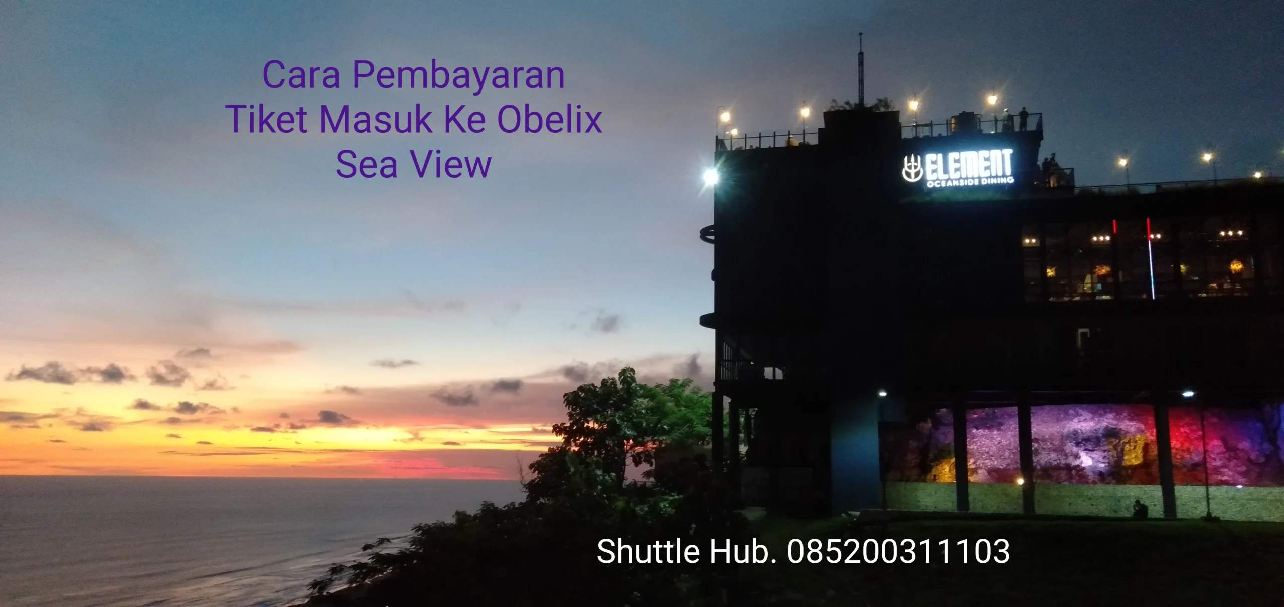 Cara Pembayaran Tiket Masuk Lokasi Wisata Obelix Sea View Yang Merupakan Tempat Wisata Viral di ...